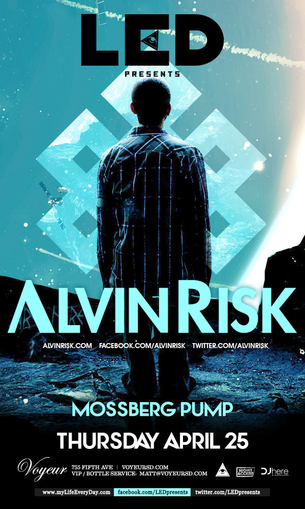 Alvin Risk at Voyeur San Diego - April 25th :: presented by LED
