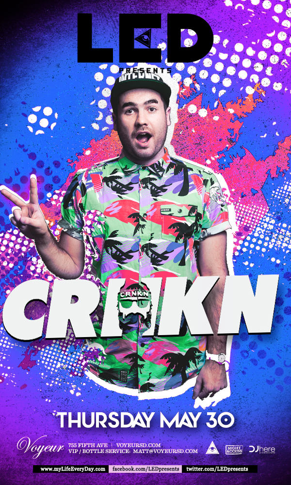 CRNKN at Voyeur San Diego - May 30th :: presented by LED