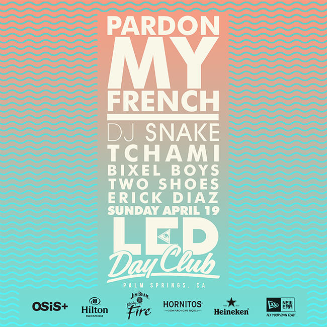 DJ Snake + Tchami at LED Day Club - April 19th - LED Presents