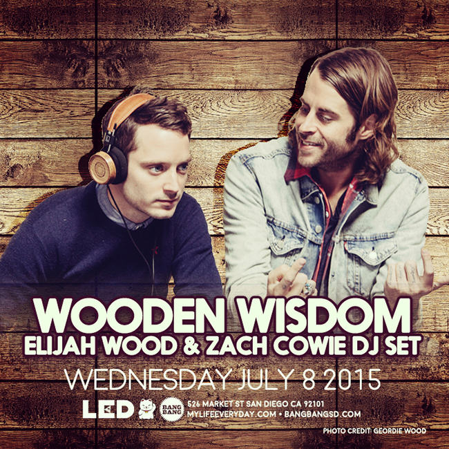 Wooden Wisdom (Elijah Wood & Zach Cowie DJ set) at Bang Bang - July 8th ...